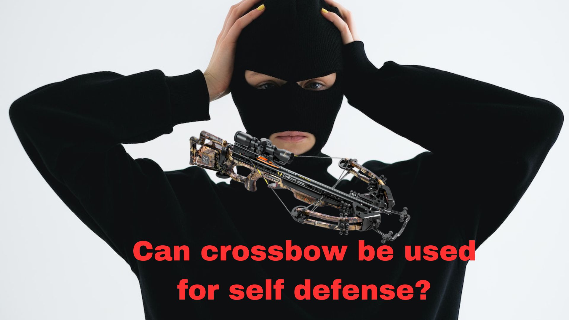 Can You Use A Crossbow For Self-Defense? - Binoculars Guru