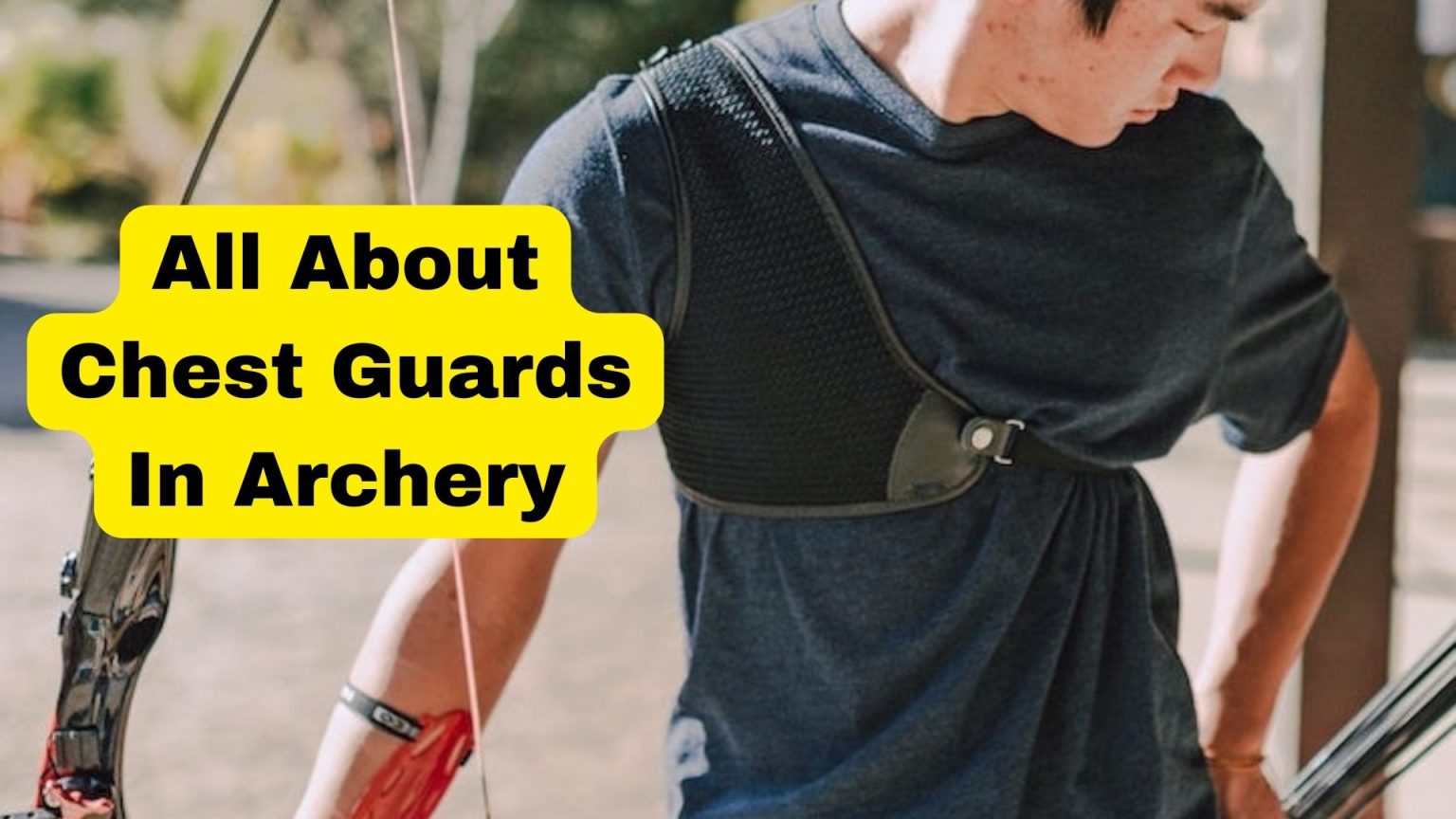 Why Do Archers Wear Chest Guards? - Binoculars Guru