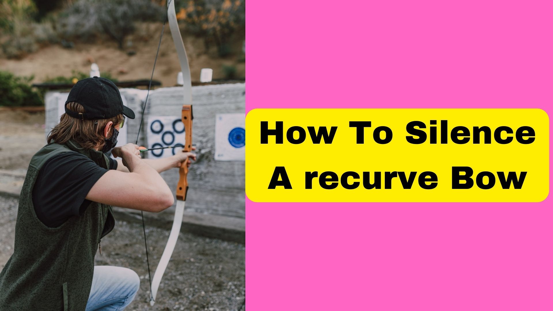 How To Silence A Recurve Bow? - Binoculars Guru