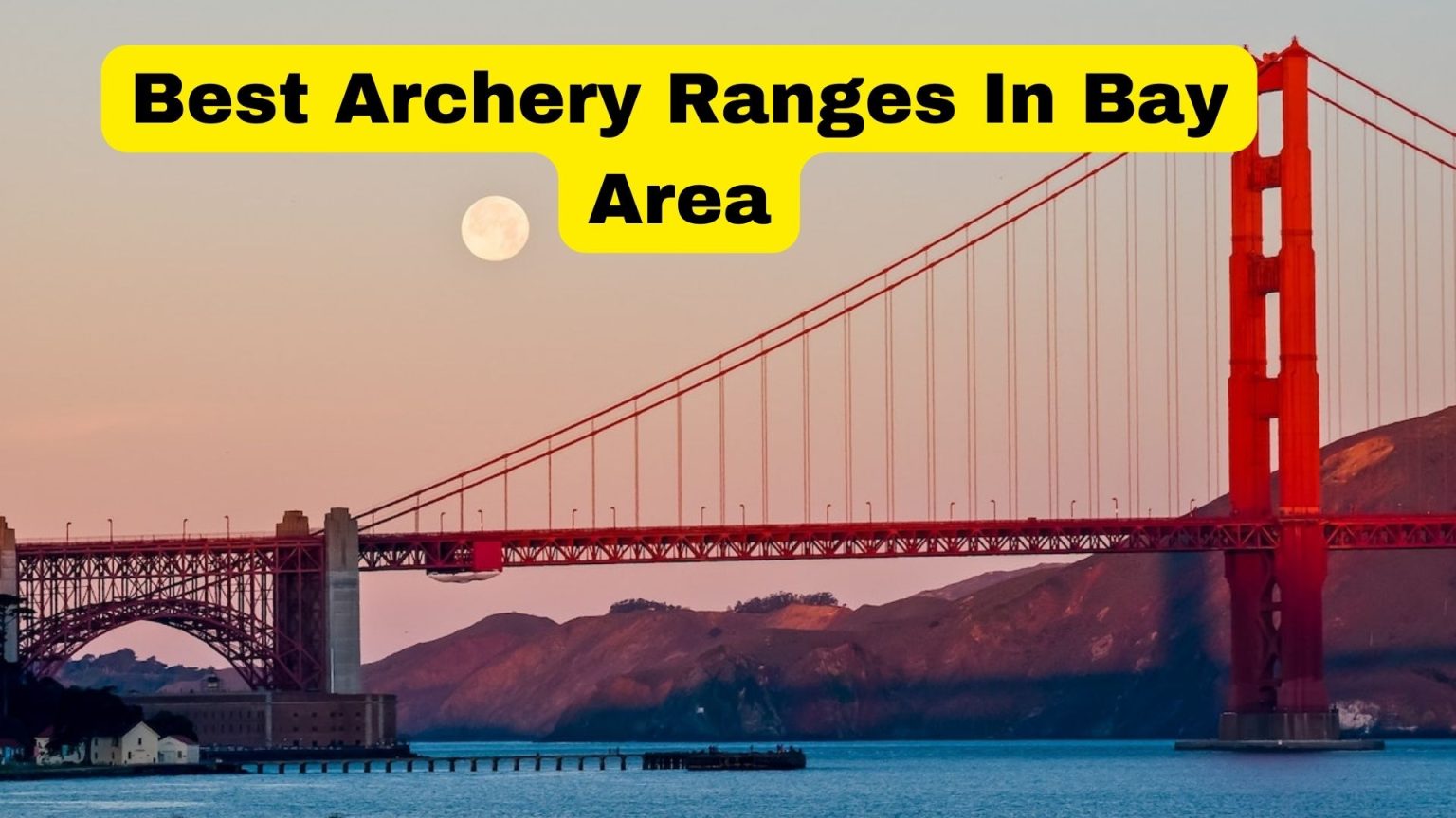 Best Archery Ranges In Bay Area - Binoculars Guru