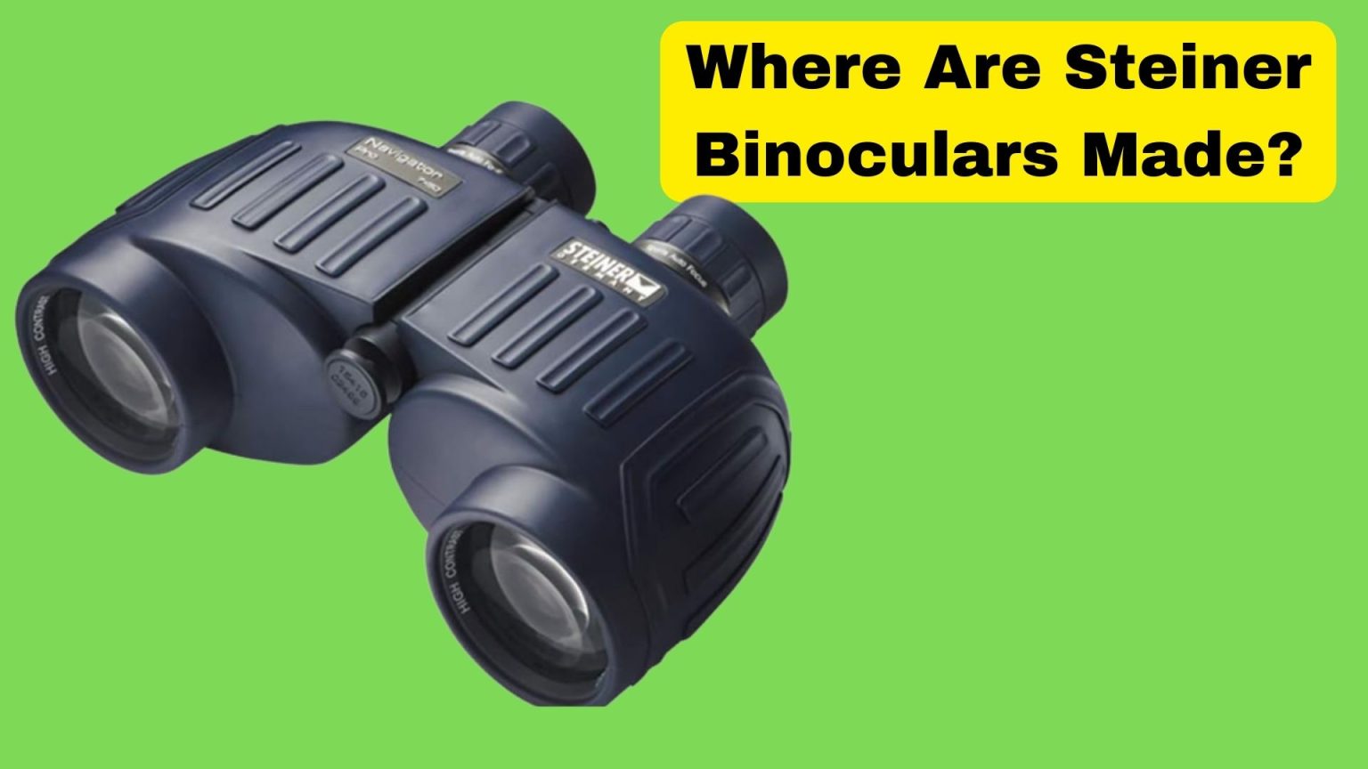 Where Are Steiner Binoculars Made? - Binoculars Guru