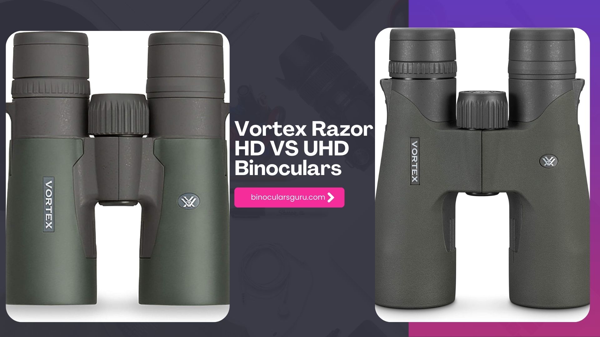 Vortex Razor HD vs. UHD Binoculars: Which One Should You Pick? - Binoculars Guru